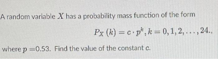 Solved A random variable X has a probability mass function | Chegg.com