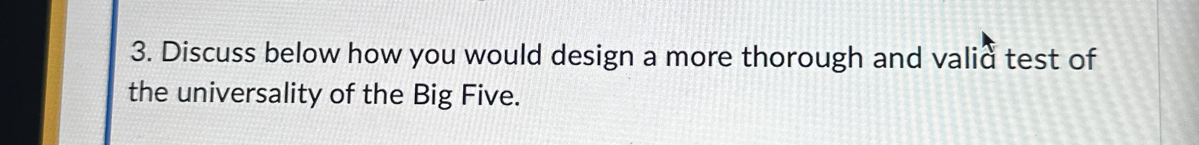Discuss below how you would design a more thorough | Chegg.com