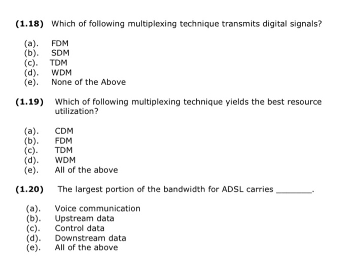 Solved (1.18) Which of following multiplexing technique | Chegg.com