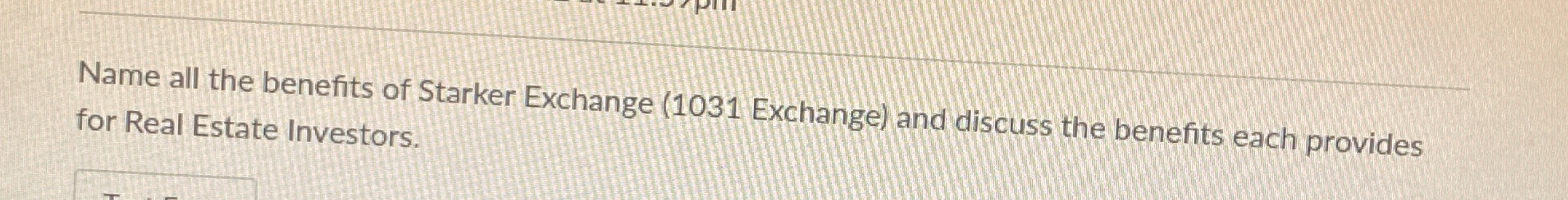 Solved Name all the benefits of Starker Exchange (1031 | Chegg.com