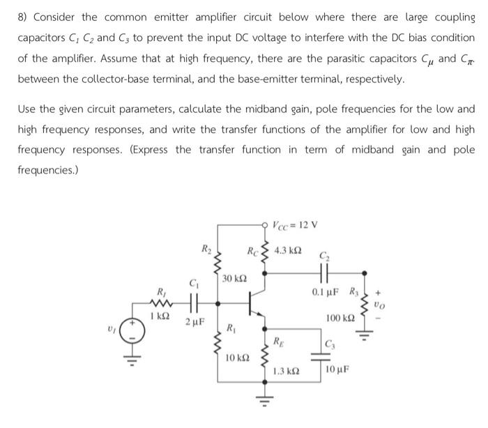 Solved 8) Consider the common emitter amplifier circuit | Chegg.com