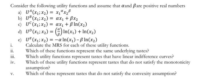 Solved = Consider the following utility functions and assume | Chegg.com