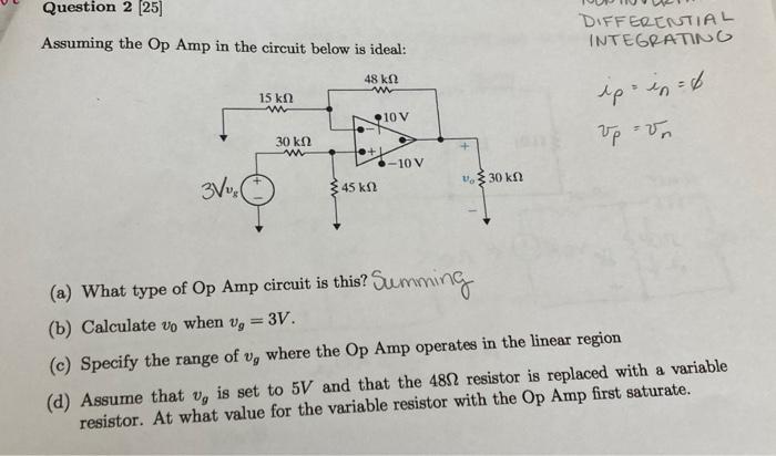 Solved Question 2 [25] DIFFERENTIALL Assuming the Op Amp in | Chegg.com