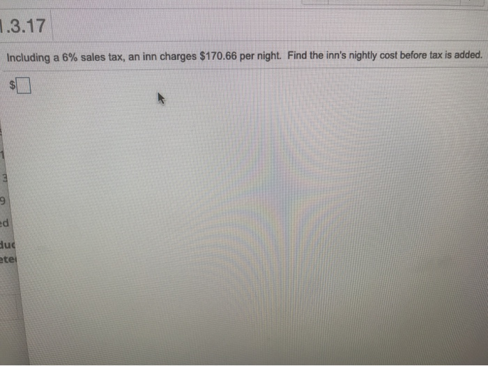 Solved 1.3.17 Including a 6% sales tax, an inn charges | Chegg.com