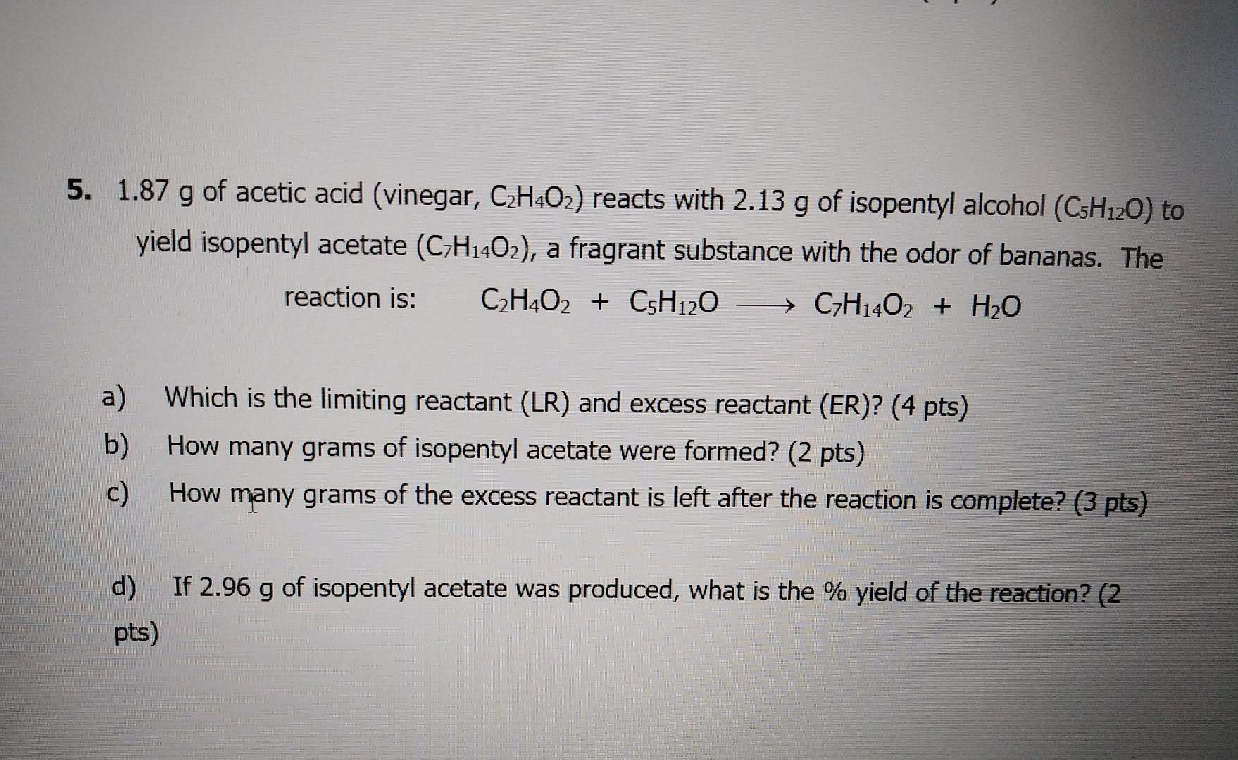 Solved 5. 1.87 g of acetic acid (vinegar, C2H402) reacts | Chegg.com