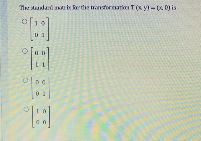 Solved The standard matrix for the transformation | Chegg.com