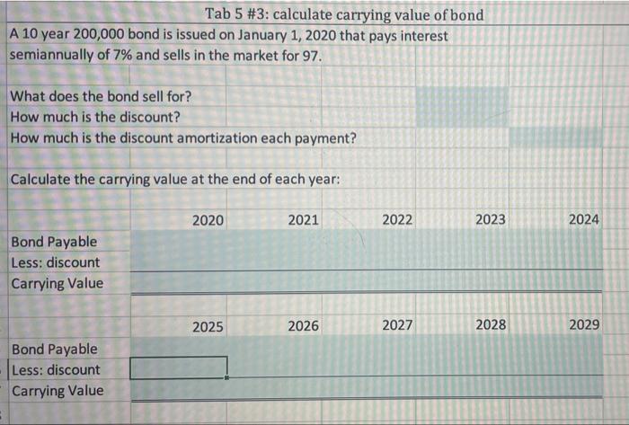 Solved Tab 5 3 Calculate Carrying Value Of Bond A 10 Year Chegg
