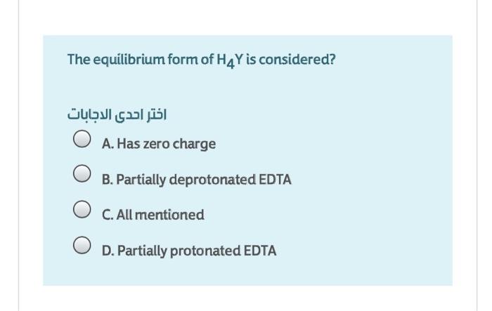 Solved The equilibrium form of H4Y is considered? اختر احدي | Chegg.com