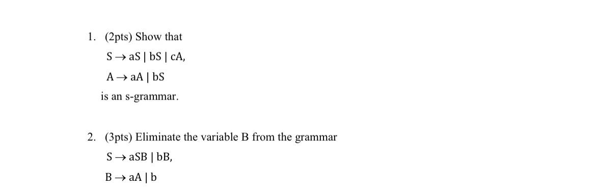 Solved (2pts) ﻿Show thatS→aS|bS|cA,A→aA|bS|is an | Chegg.com