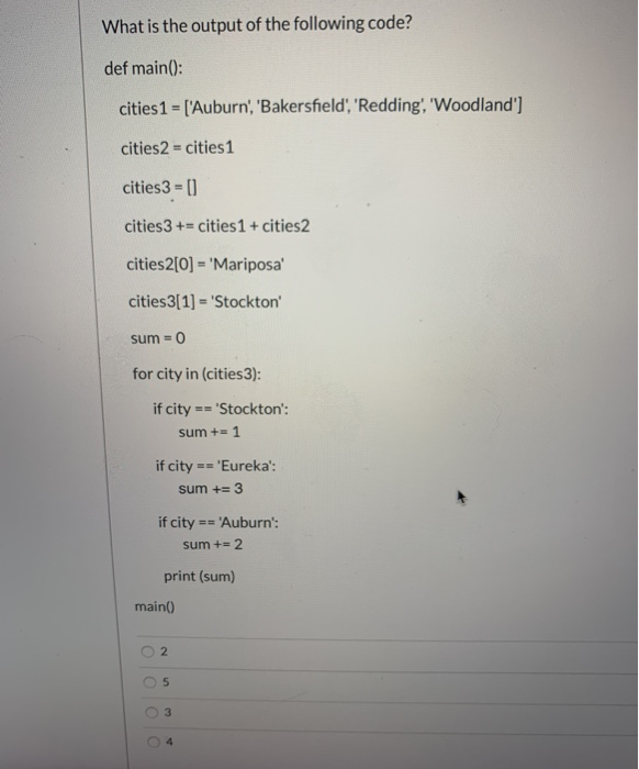 Solved What Is The Output Of The Following Code Def Maino 