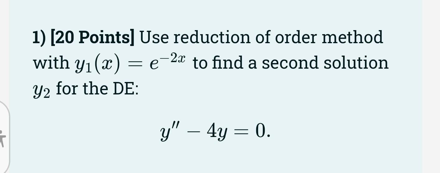 Solved 1) [20 Points] Use reduction of order method with | Chegg.com