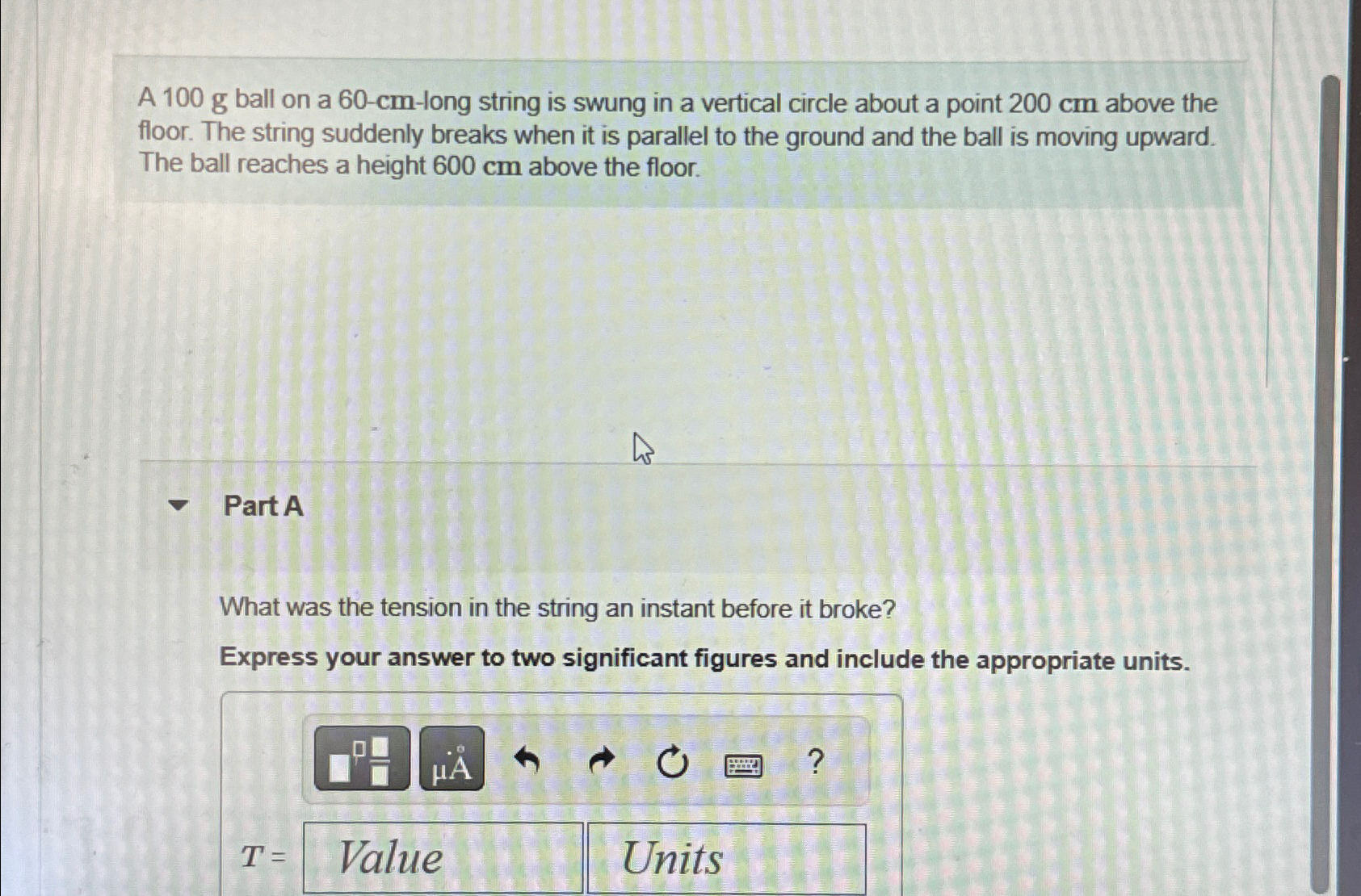 Solved A 100g ﻿ball on a 60-cm-long string is swung in a | Chegg.com