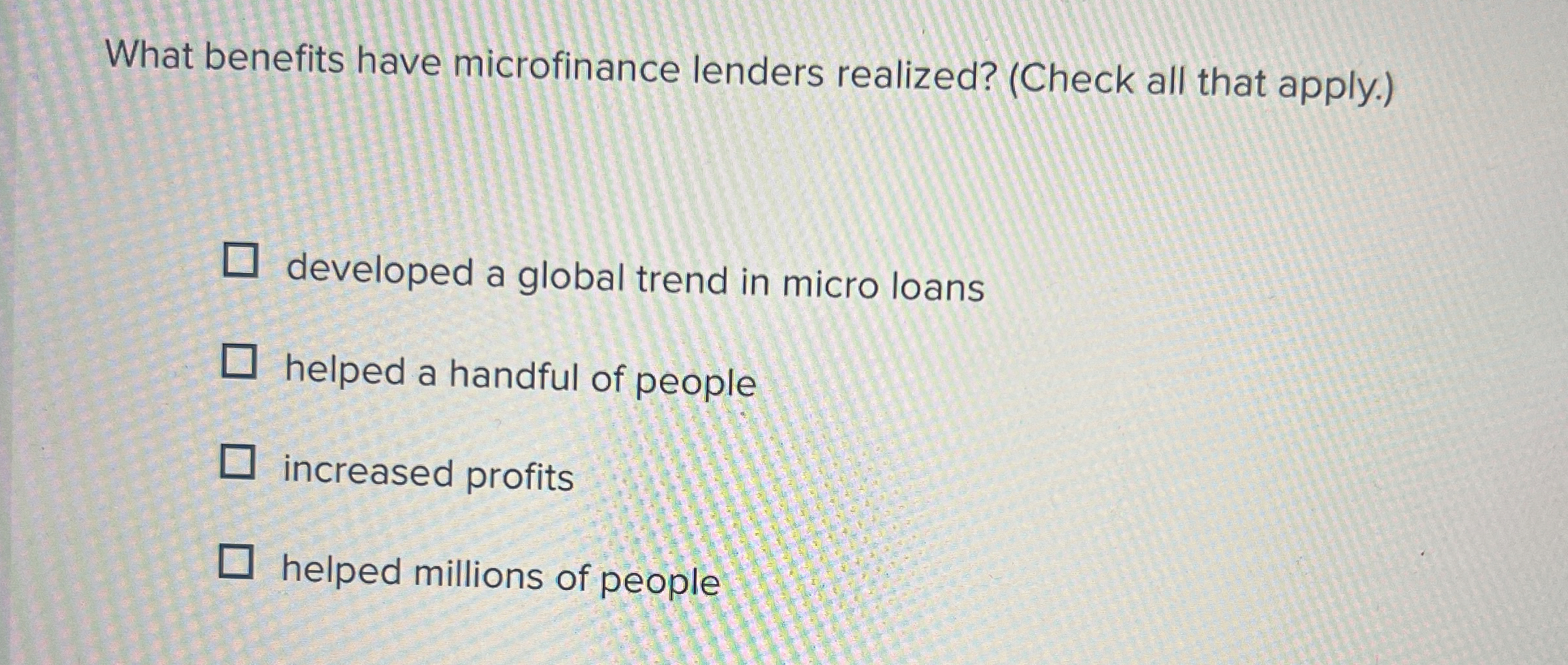 Solved What benefits have microfinance lenders realized? | Chegg.com
