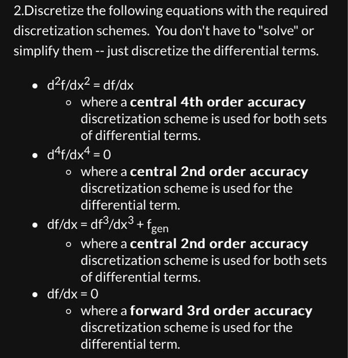 2.Discretize the following equations with the | Chegg.com