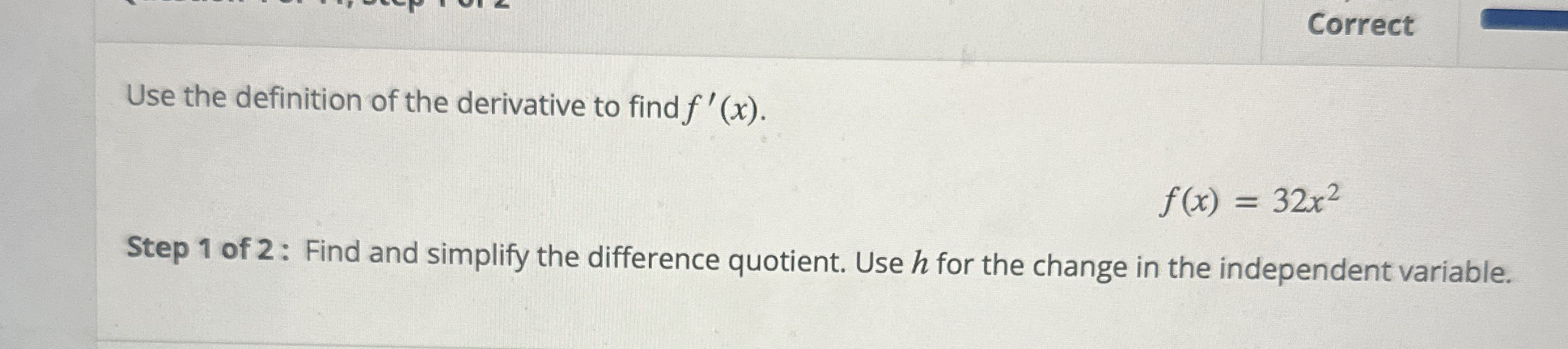 Solved CorrectUse the definition of the derivative to find | Chegg.com