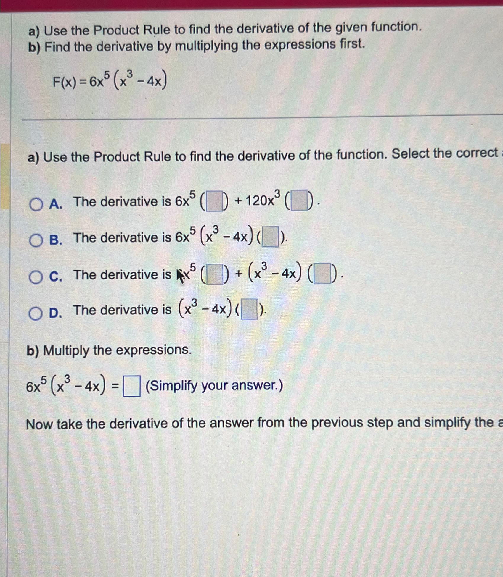 Solved a) ﻿Use the Product Rule to find the derivative of | Chegg.com
