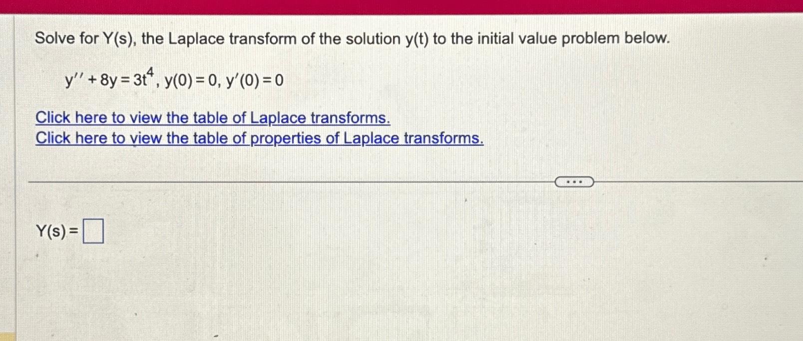 Solved Solve for Y(s), ﻿the Laplace transform of the | Chegg.com
