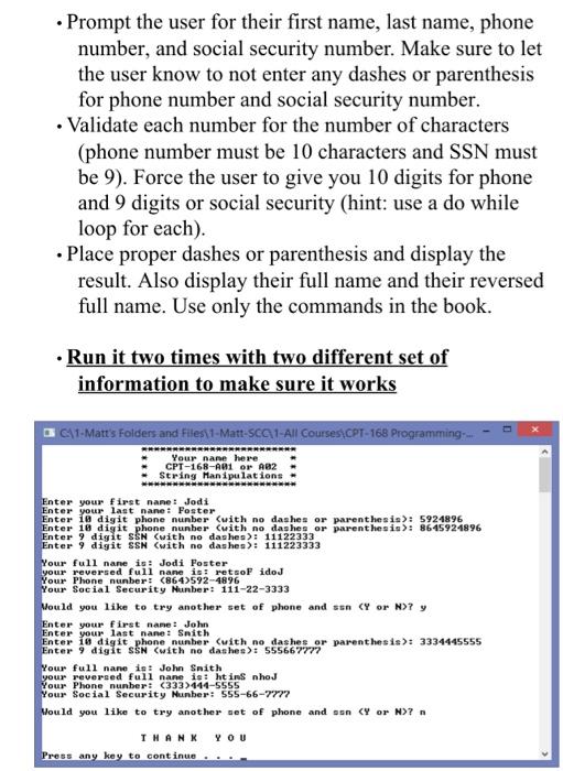 Solved • Prompt the user for their first name, last name, | Chegg.com