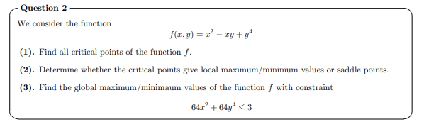 Solved Question 2We consider the functionf(x,y)=x2-xy+y4(1). | Chegg.com