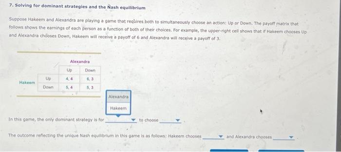Solved 7. Solving for dominant strategies and the Nash | Chegg.com