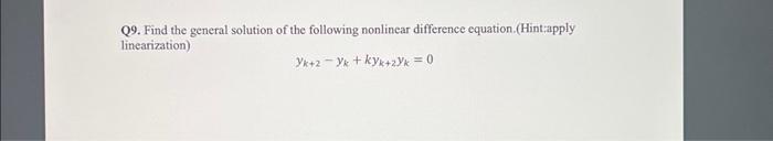 Solved Q9. Find the general solution of the following | Chegg.com
