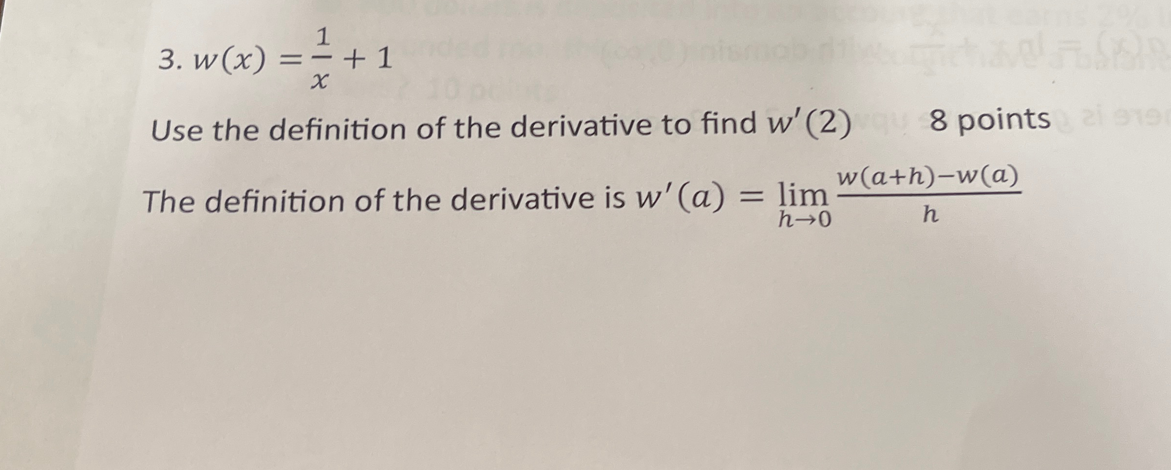 Solved w(x)=1x+1Use the definition of the derivative to find | Chegg.com