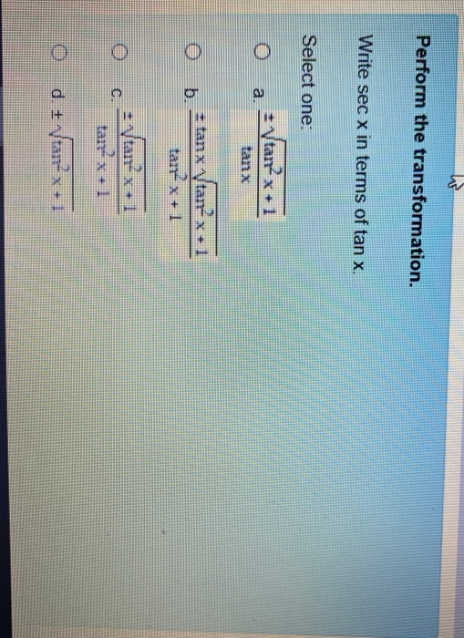 Solved Perform the transformation. Write sec x in terms of | Chegg.com