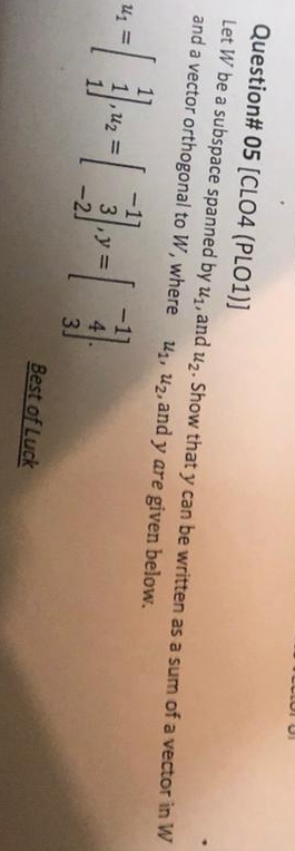 Solved Question# 05 [CLO4 (PLO1)]Let W ﻿be a subspace | Chegg.com