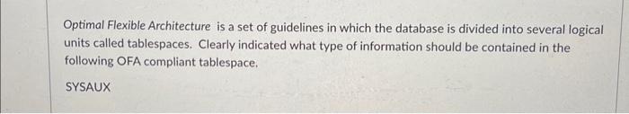 Solved Optimal Flexible Architecture is a set of guidelines | Chegg.com