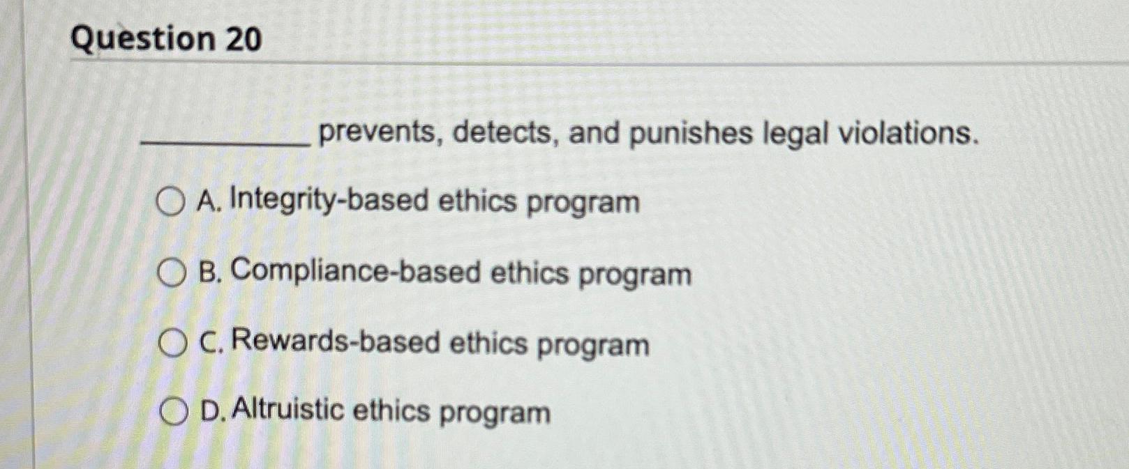 Solved Question 20 ﻿prevents, detects, and punishes legal | Chegg.com