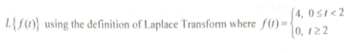Solved Evaluate this Laplace Transform Problem. | Chegg.com