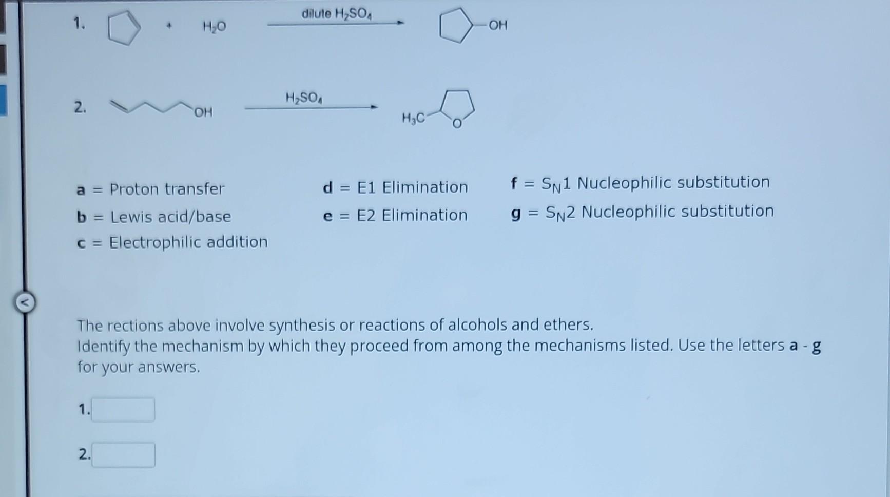 1. 2. a= Proton transfer d= E1 Elimination f=SN1 | Chegg.com