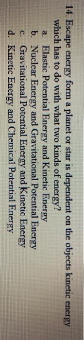 Solved 14. Escape energy form a planet or star is dependent | Chegg.com