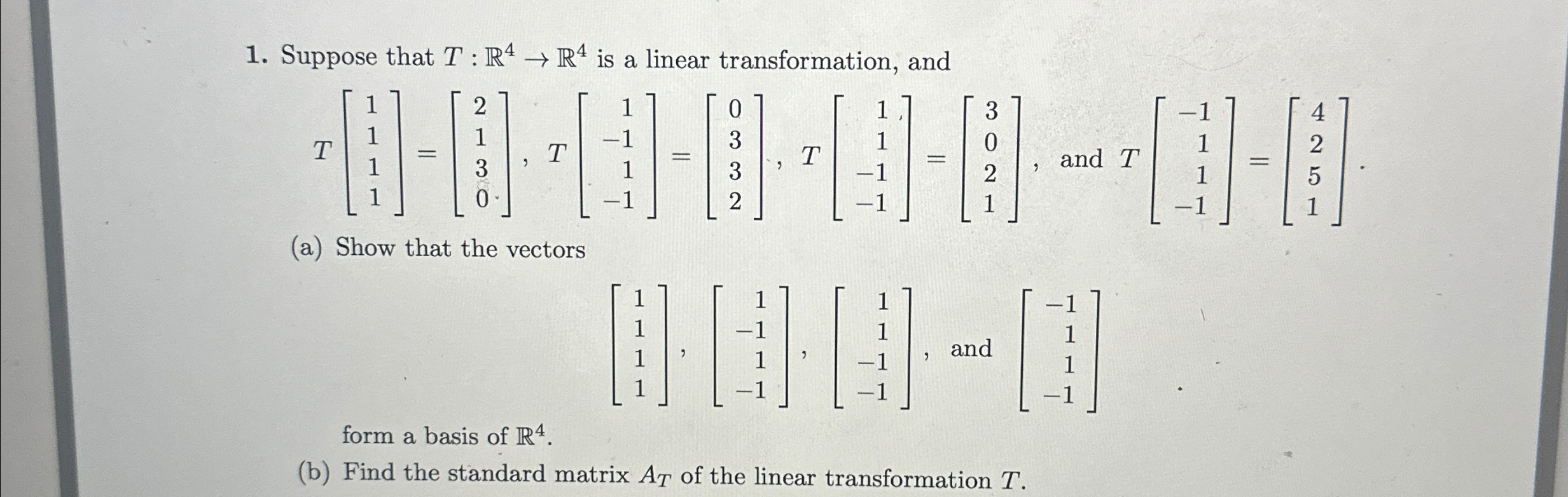 Solved Suppose that T:R4→R4 ﻿is a linear transformation, | Chegg.com