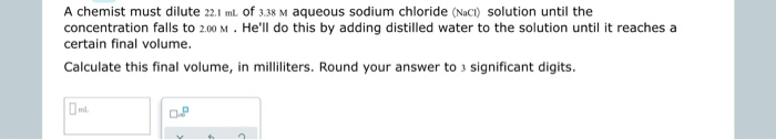 Solved A chemist must dilute 22.1 ml of 3.38 M aqueous | Chegg.com