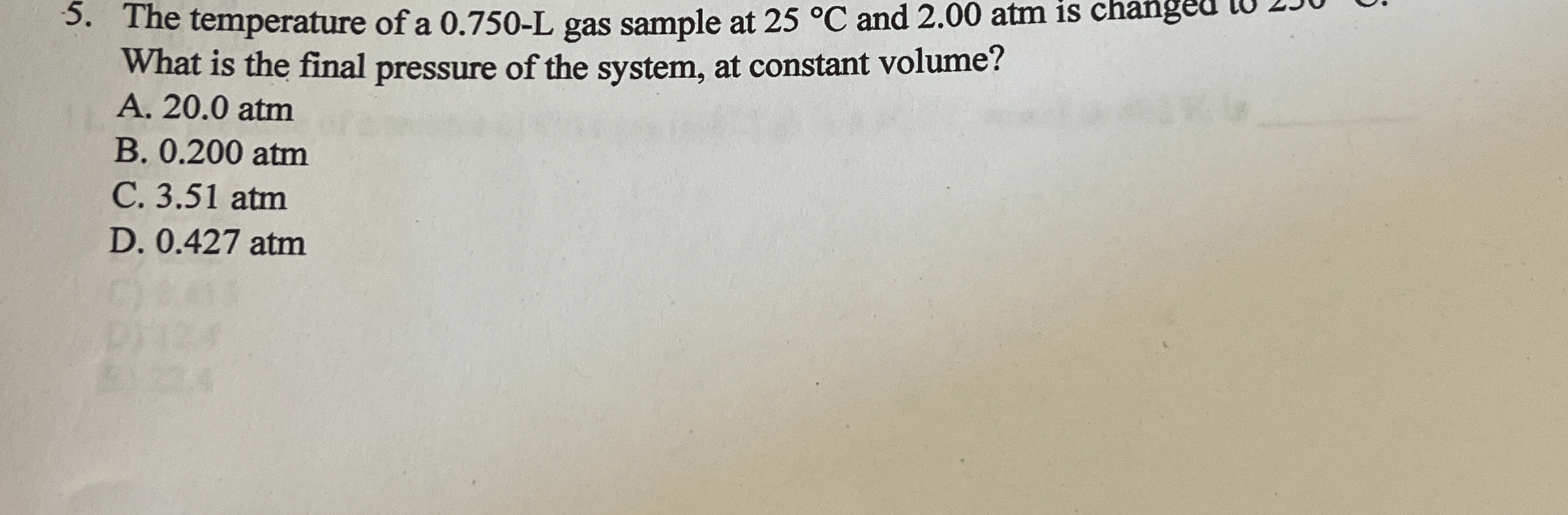 Solved The temperature of a 0.750-L ﻿gas sample at 25°C ﻿and | Chegg.com