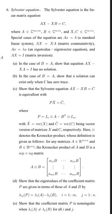 Solved А 6. Sylvester equation. The Sylvester equation is | Chegg.com