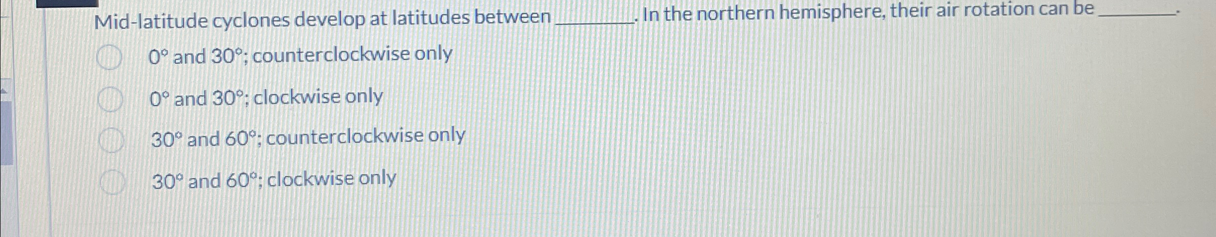 Solved Mid-latitude cyclones develop at latitudes between | Chegg.com