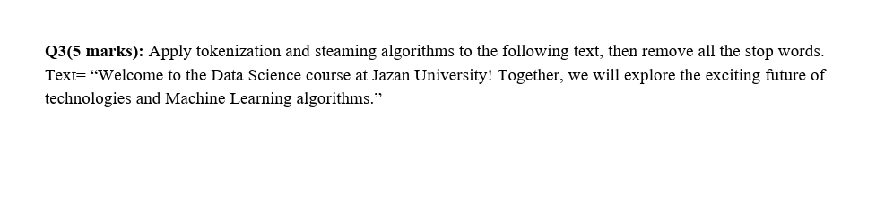 Solved Q3(5 ﻿marks): Apply tokenization and steaming | Chegg.com