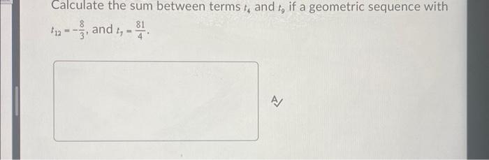 Solved Calculate the sum between terms t4 and t9 if a | Chegg.com