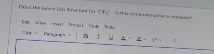Solved Draw the Lewis Dot Structure for CIF 2'. Is this | Chegg.com