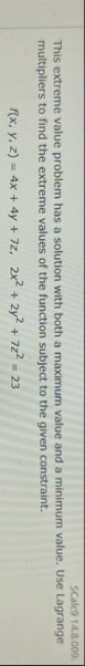 Solved SCalc9 14.8.009.This extreme value problem has a | Chegg.com