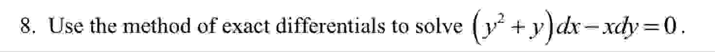 Solved Use the method of exact differentials to solve | Chegg.com