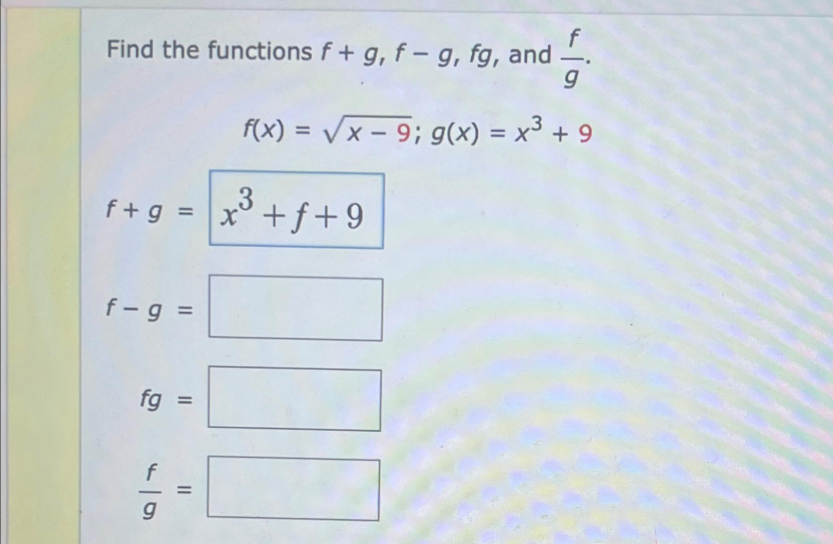 Solved Find the functions f+g,f-g,fg, ﻿and | Chegg.com