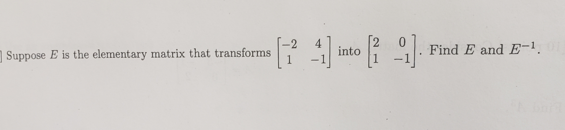 Suppose E ﻿is the elementary matrix that transforms | Chegg.com