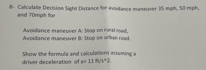 Solved 8- Calculate Decision Sight Distance for avoidance | Chegg.com