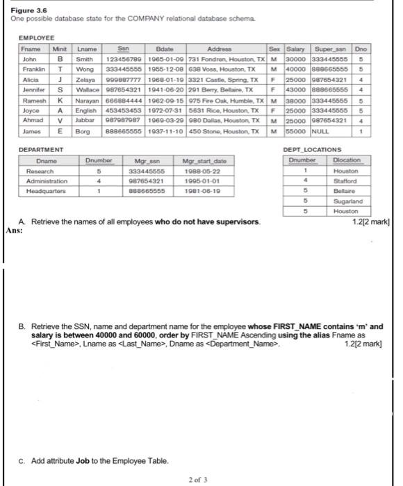 Solved Figure 3 6 One Possible Database State For The