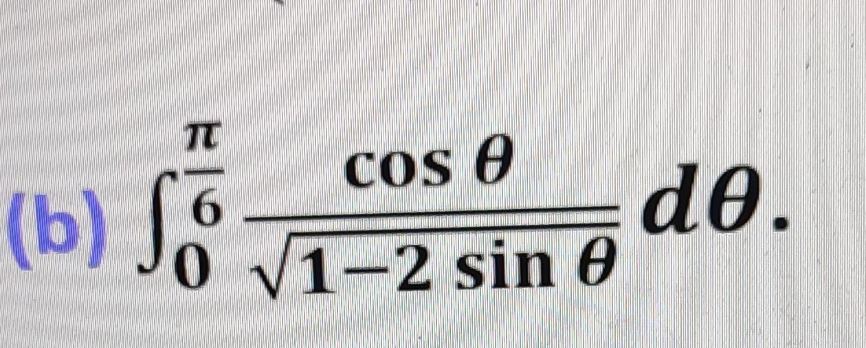 Solved ∫13x2+x−61−xdx(b) ∫06π1−2sinθcosθdθ | Chegg.com