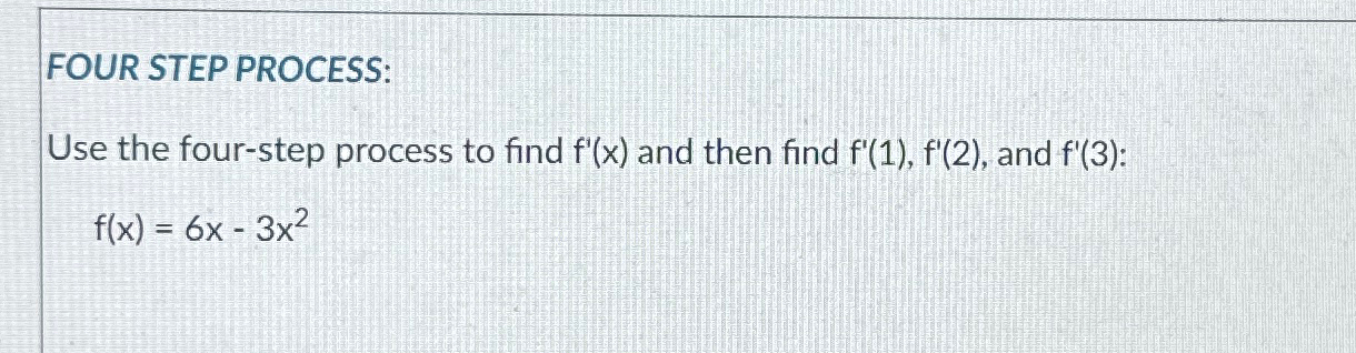 Solved FOUR STEP PROCESS:Use the four-step process to find | Chegg.com