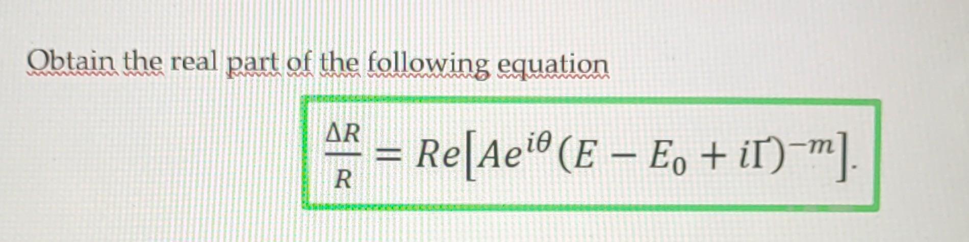Solved Obtain the real part of the following equation | Chegg.com